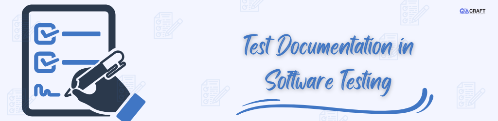 Test Documentation in Software Testing Test Documentation in Software Testing