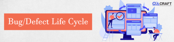 Bug Life Cycle or Defect Life Cycle in Software Testing