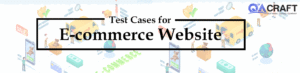 E-commerce Website Testing-Test Cases for E-commerce Website