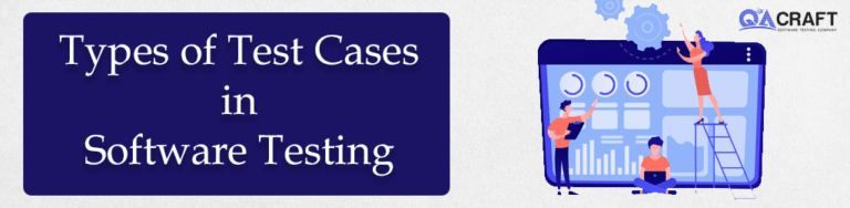 Types of Test Cases in Software Testing - QACRAFT
