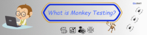 What is Monkey Testing? - QACRAFT